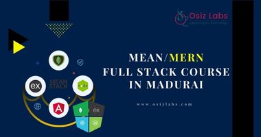 MEAN/MERN Full Stack Training in Madurai - Osiz Labs